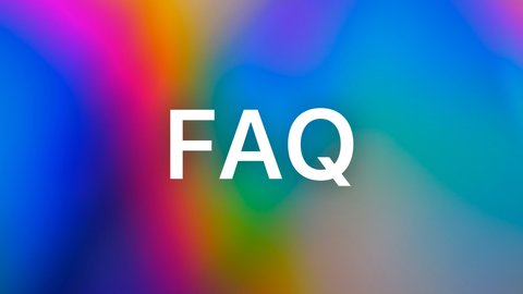 Frequently Asked Questions Frequently Asked Questions